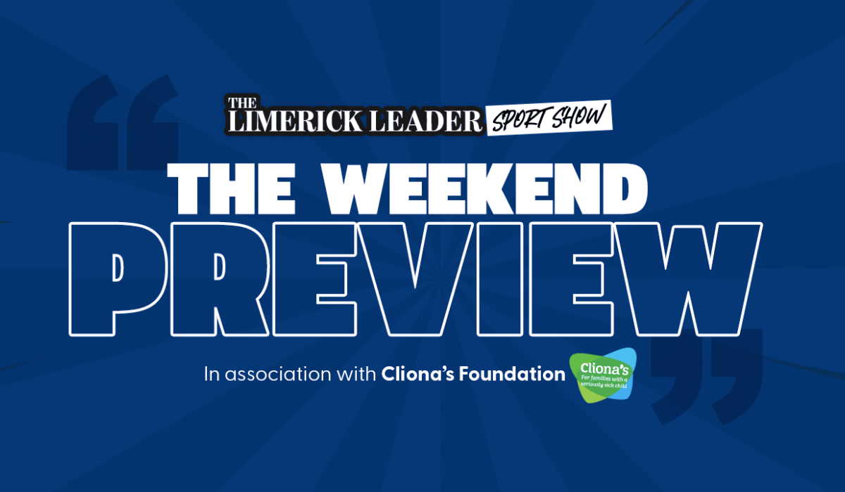 LISTEN: Limerick Leader Sport Show Weekend Preview - Limerick Live