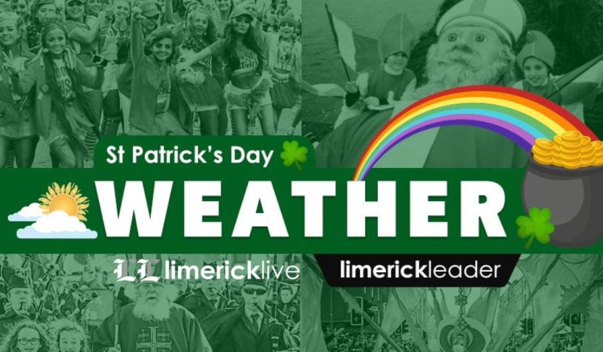 Limerick weather for St Patrick's Day - Limerick Live